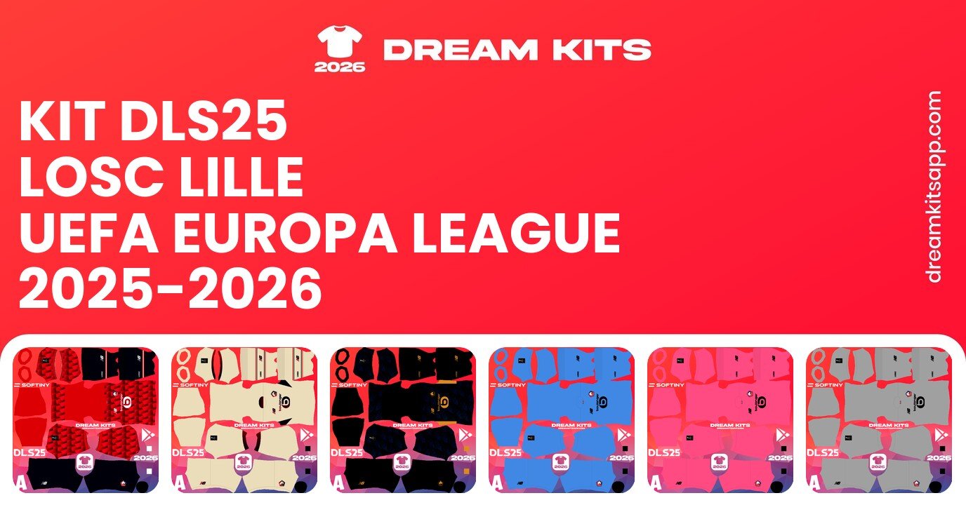 LOSC Lille Kits / UEFA Europa League 2025-2026 / DLS 2026 | DREAM KITS